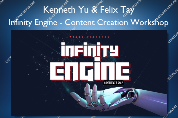[Pre-Order] Infinity Engine – Content Creation Workshop – Kenneth Yu ...