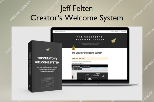 Creator's Welcome System – Jeff Felten - Creative Course
