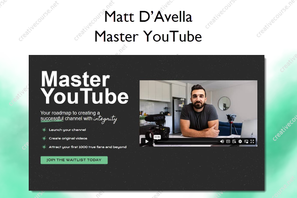 Master YouTube – Matt D’Avella - Creative Course