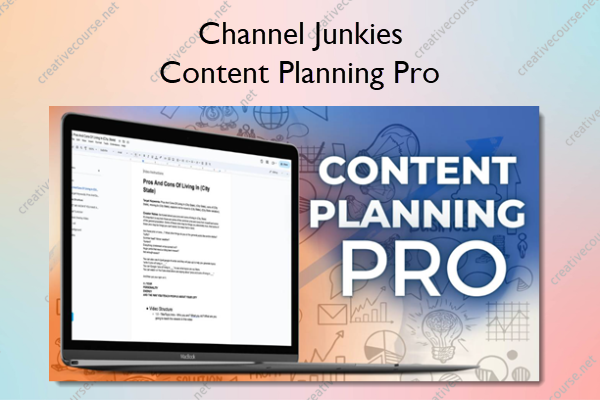Content Planning Pro – Channel Junkies - Creative Course