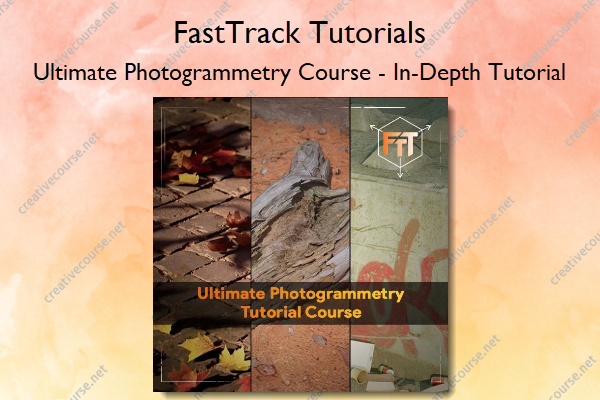Ultimate Photogrammetry Course – In-Depth Tutorial – FastTrack ...